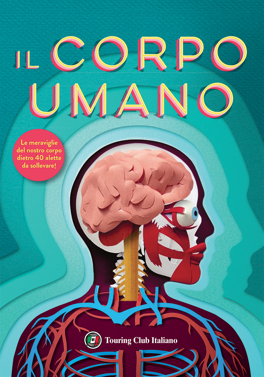 Il corpo umano - Divulgazione - Touring junior H3765A - Touring Editore
